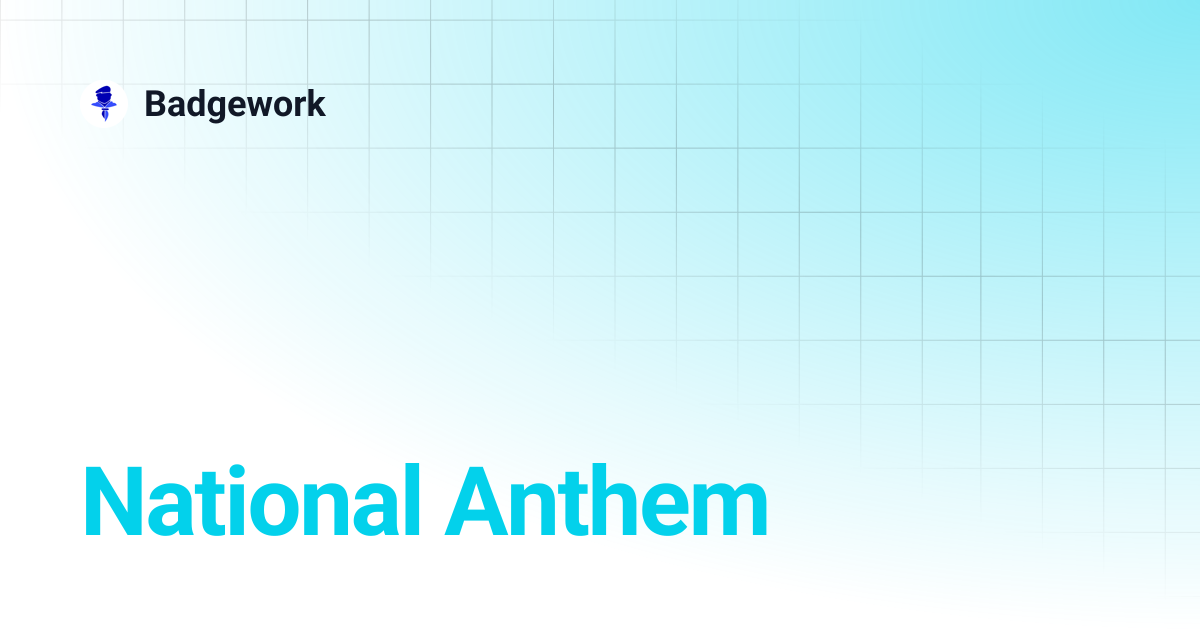 National Anthem | Badgework