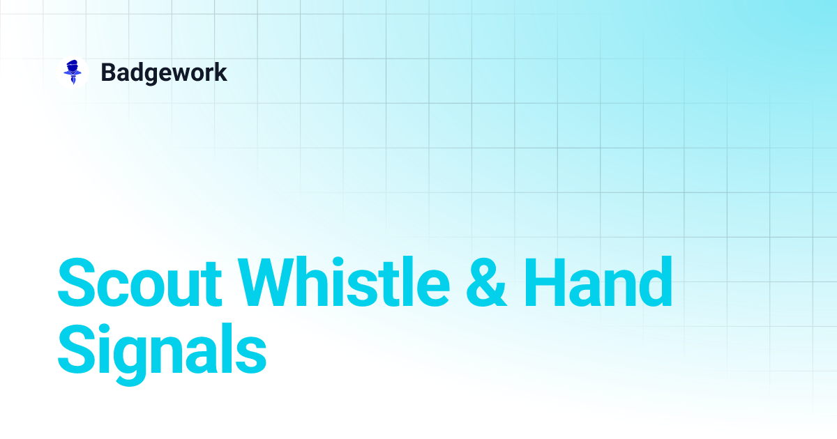 Scout Whistle & Hand Signals | Badgework