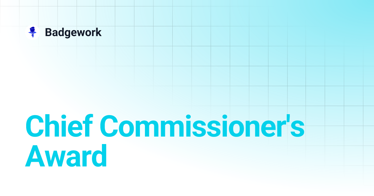 Chief Commissioner's Award | Badgework