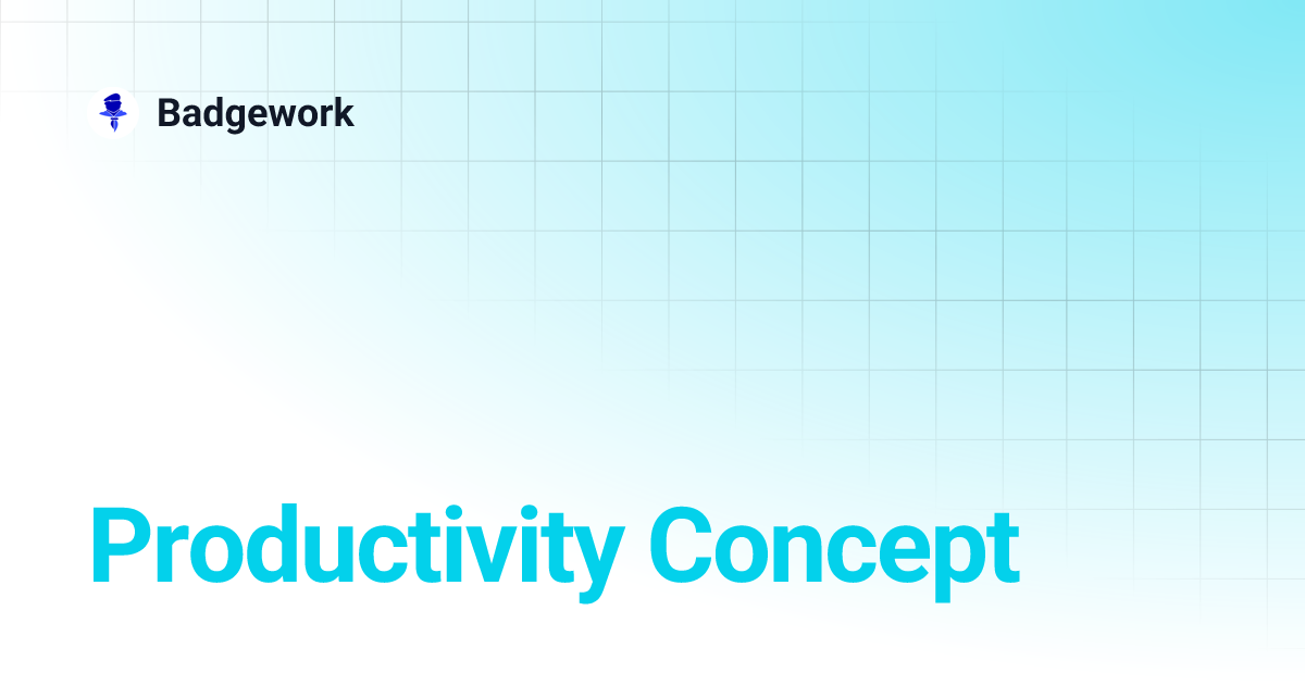 Productivity Concept | Badgework