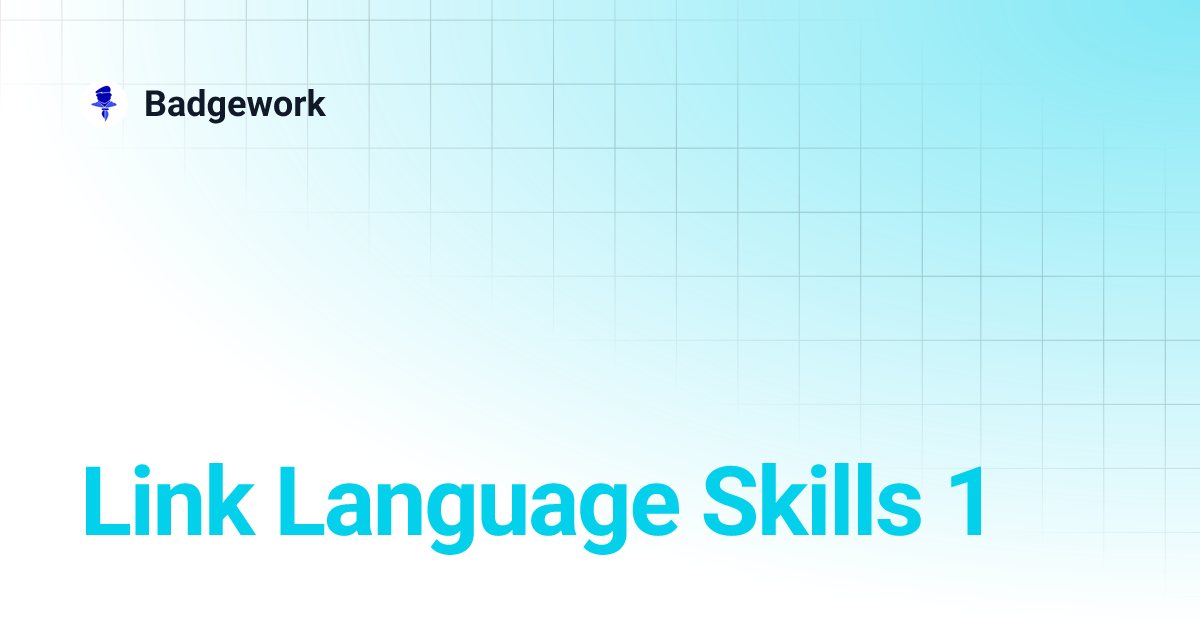 Link Language Skills 1 | Badgework