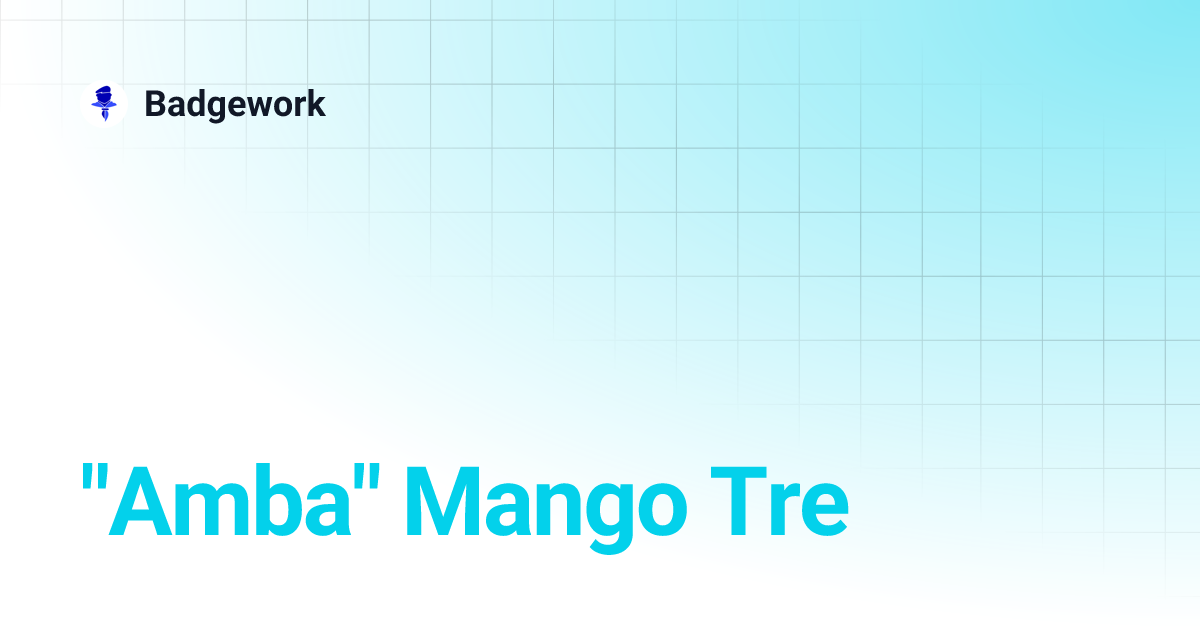 "Amba" Mango Tre | Badgework